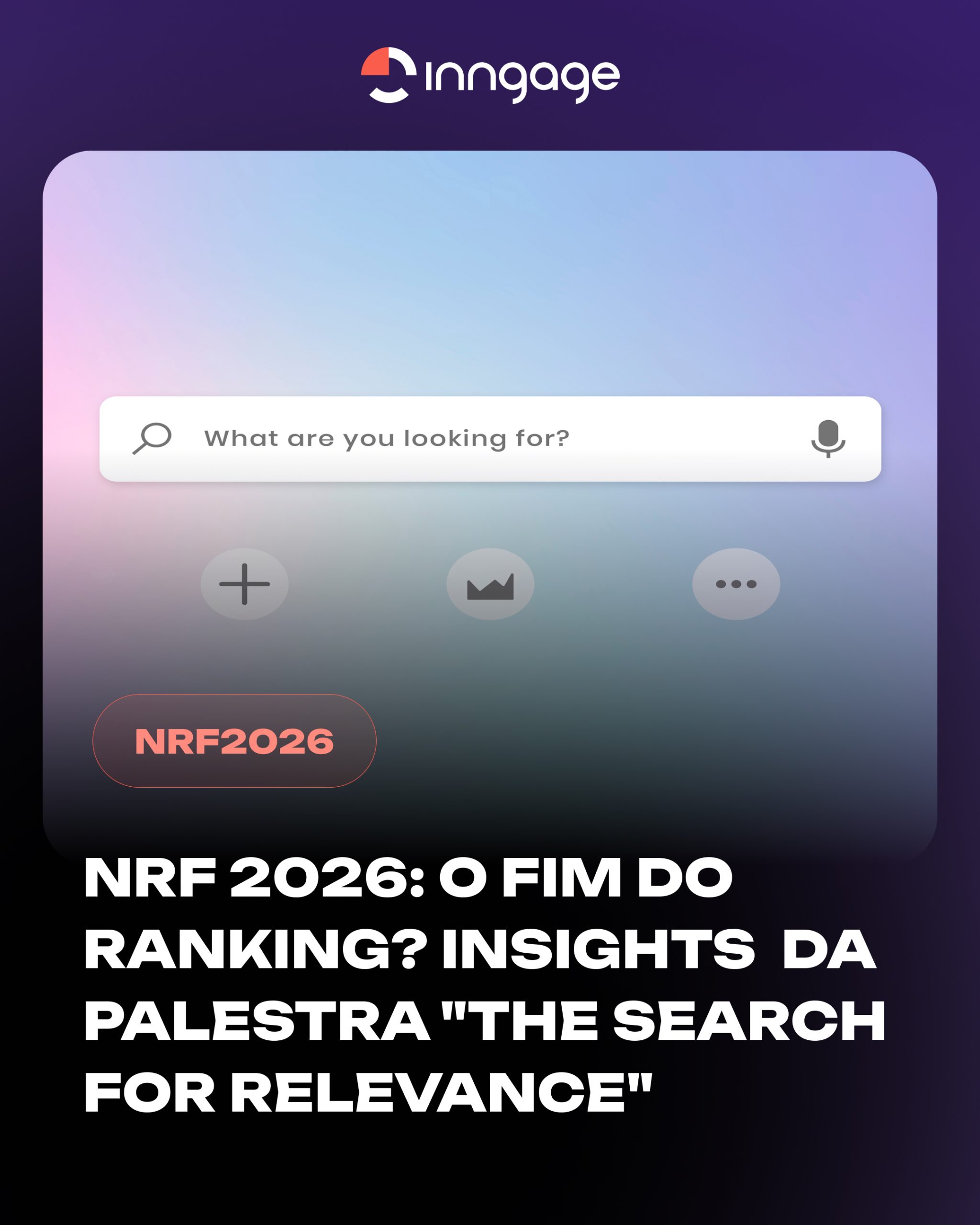 NRF 2026: Como o GEO está substituindo o Ranking no Varejo